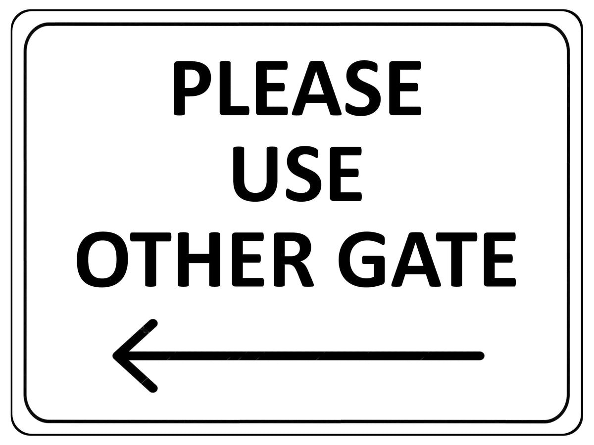 2334 Please Use Other Gate Arrow Direction Left Metal Aluminium Plaque ...