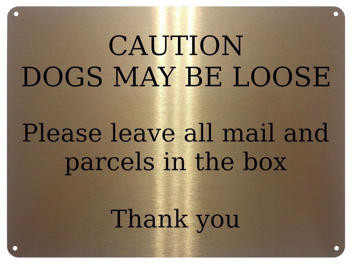 UV157 CAUTION DOGS MAY BE LOOSE Digital Aluminium Composite Plaque Sig ...