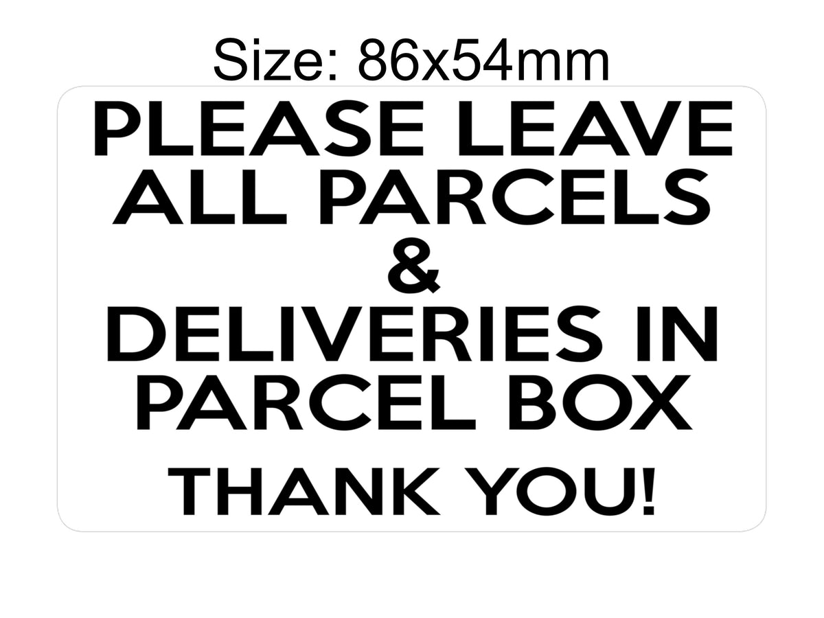 P200 Please Leave All Parcels Deliveries in Parcel Box Plastic PVC Pla ...