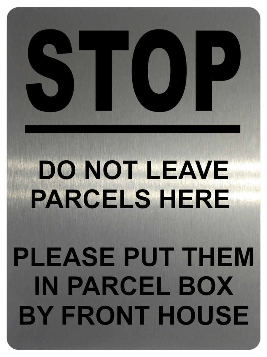 UV391 STOP DO NOT LEAVE PARCELS HERE Metal Aluminium Plaque Sign A4 Si ...
