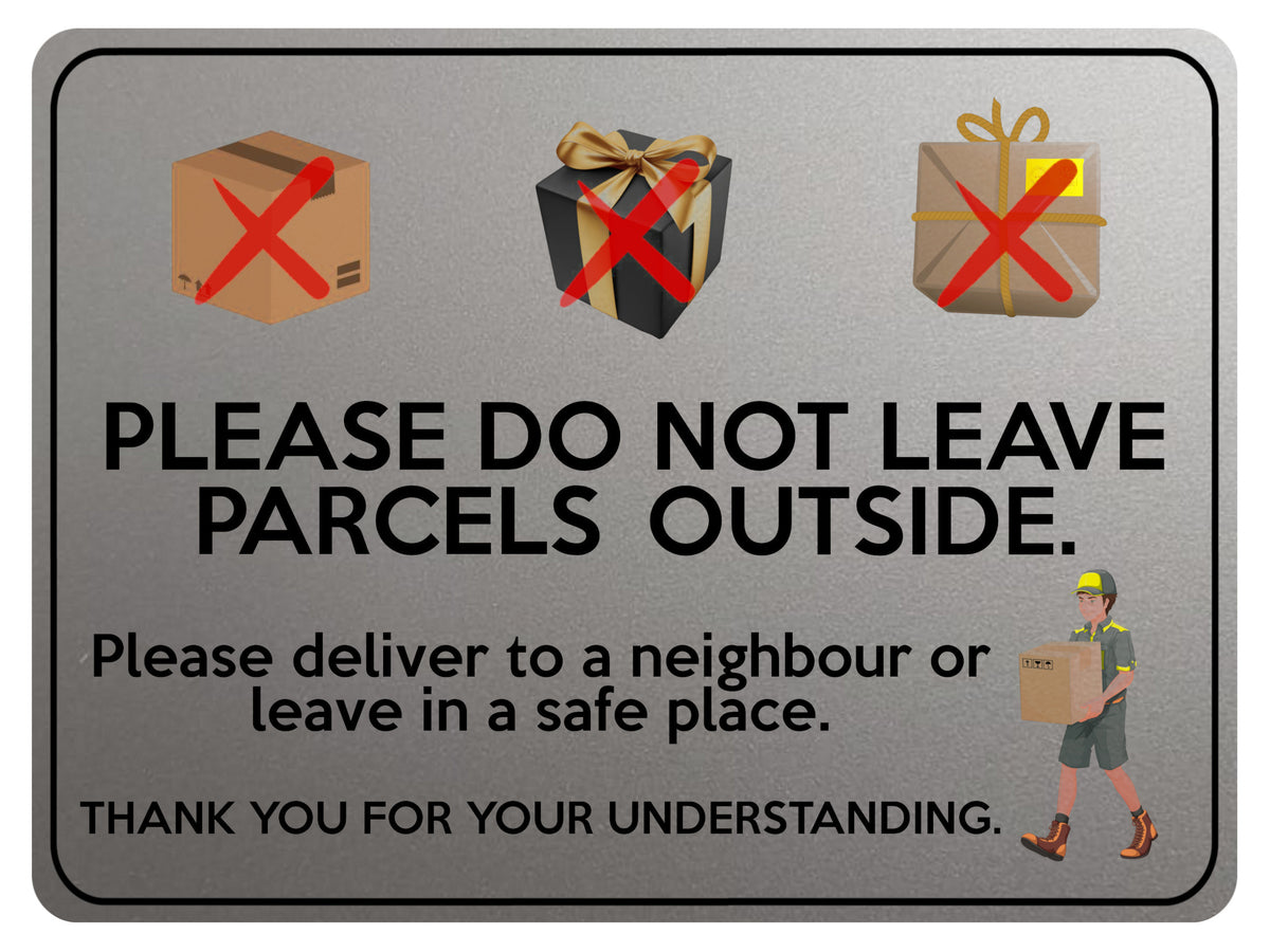 2329 Do Not Leave Parcels Outside Safe Place Door Metal Aluminium Plaq ...