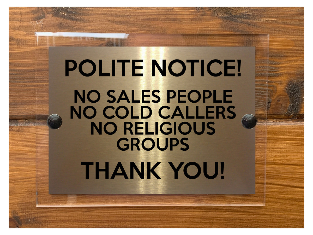 A215 POLITE NOTICE NO SALES PEOPLE NO COLD CALLERS ACRYLIC Aluminium P ...