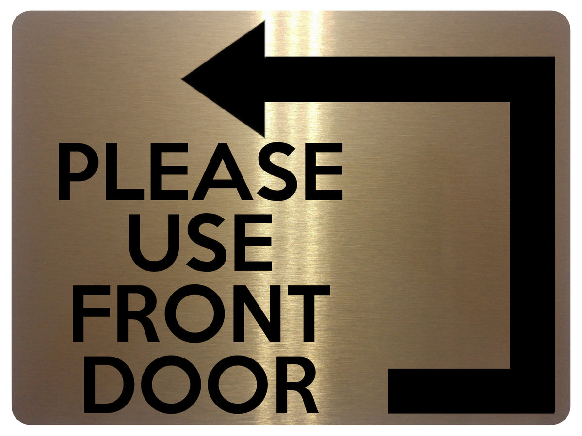 UV401 PLEASE USE FRONT DOOR Arrow Direction Left Aluminium Plaque Sign ...
