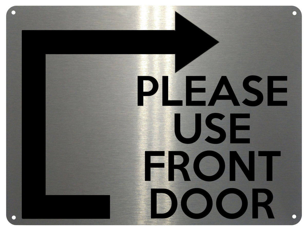 UV402 PLEASE USE FRONT DOOR Arrow Direction Right Aluminium Plaque Sig ...