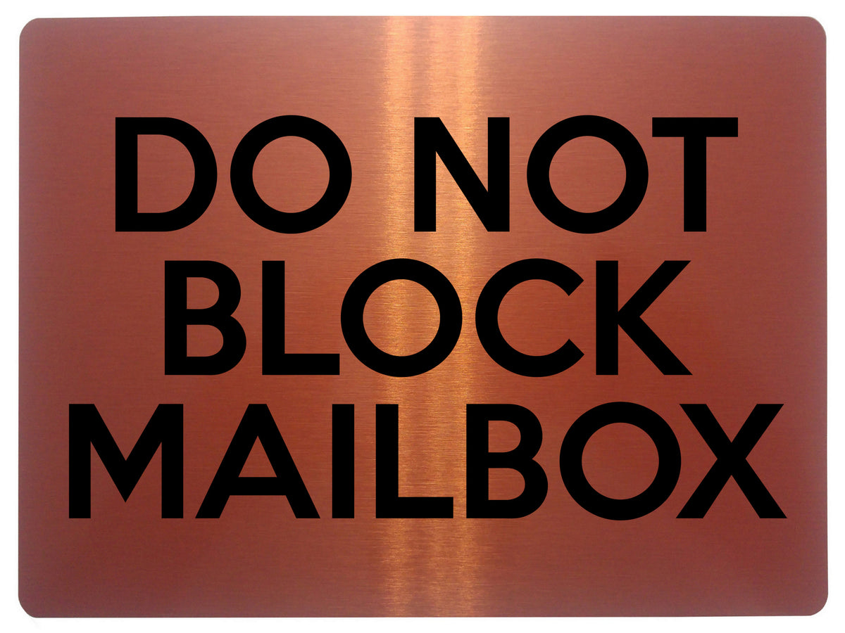 1746 DO NOT BLOCK MAILBOX Metal Aluminium Plaque Sign – xtra print