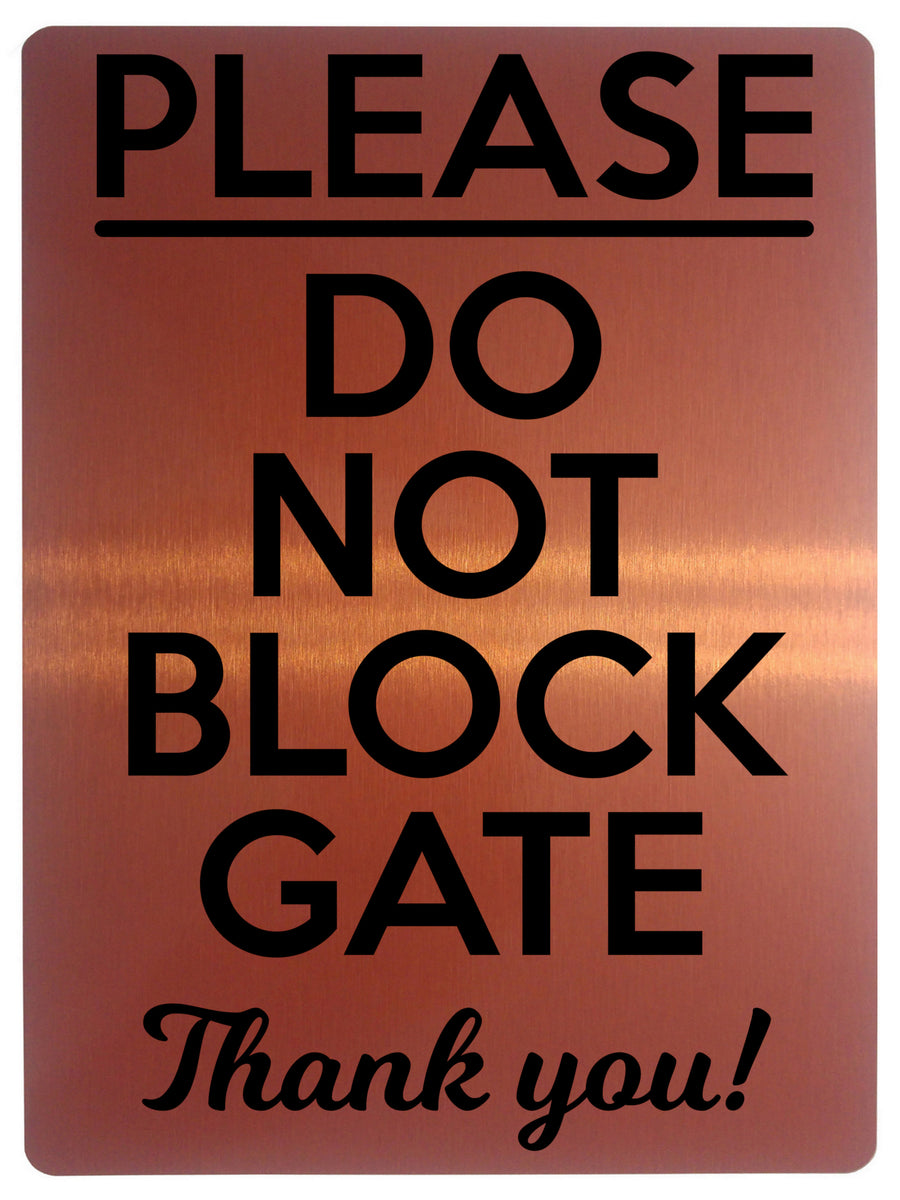 1734 PLEASE DO NOT BLOCK GATE Thank you! Metal Aluminium Plaque Sign ...