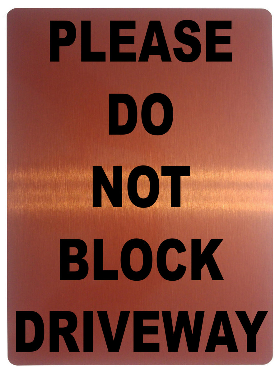 AL048 PLEASE DO NOT BLOCK DRIVEWAY Digitally Printed Metal Aluminium P ...