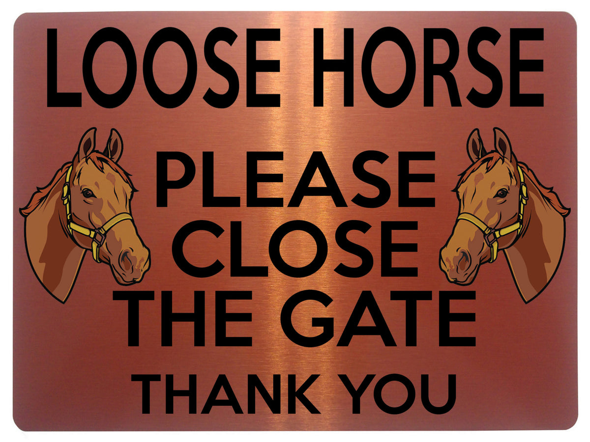 1714 LOOSE HORSE PLEASE CLOSE THE GATE Stable Door Metal Aluminium Pla ...