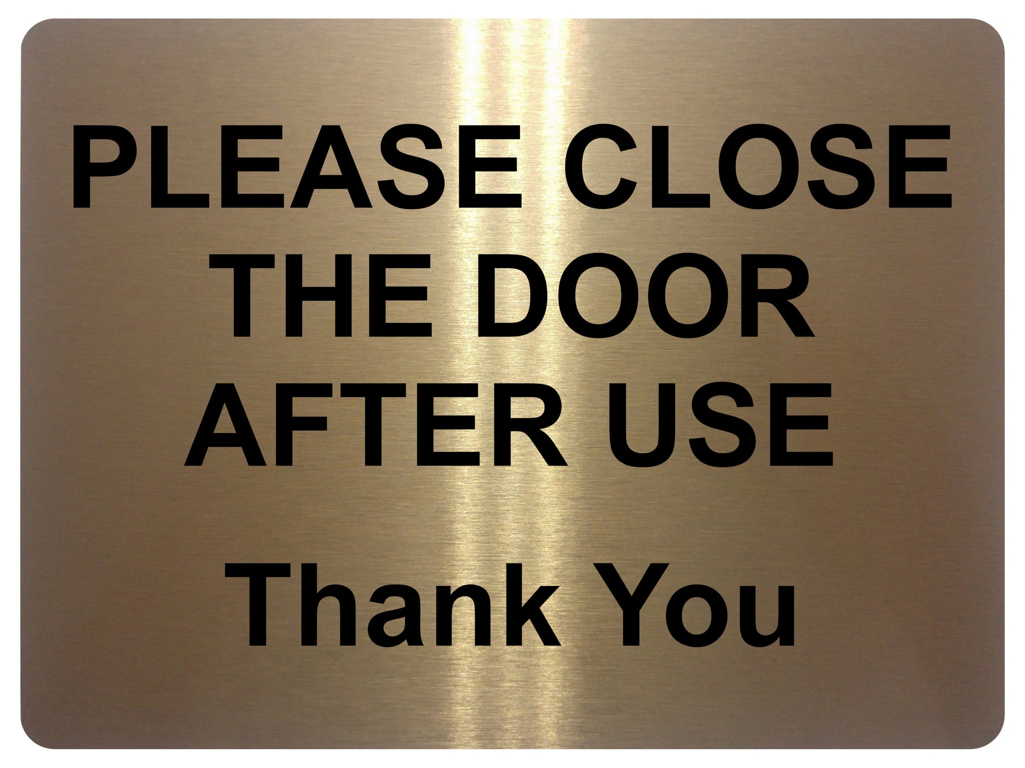 1723 PLEASE CLOSE THE DOOR AFTER USE Thank You Metal Aluminium Plaque ...