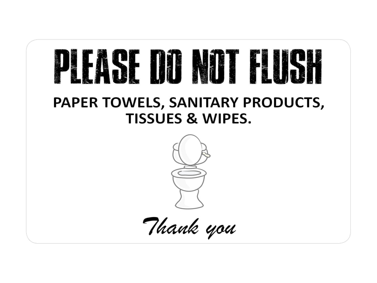 P018 Please Do Not FLUSH Ppaper Towels TISSUES Wipes Plastic PVC Plaqu ...