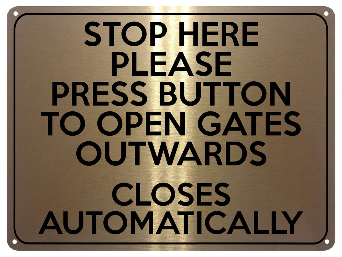 2150 STOP HERE Press Button To Open Gates Outwards Metal Aluminium Pla ...
