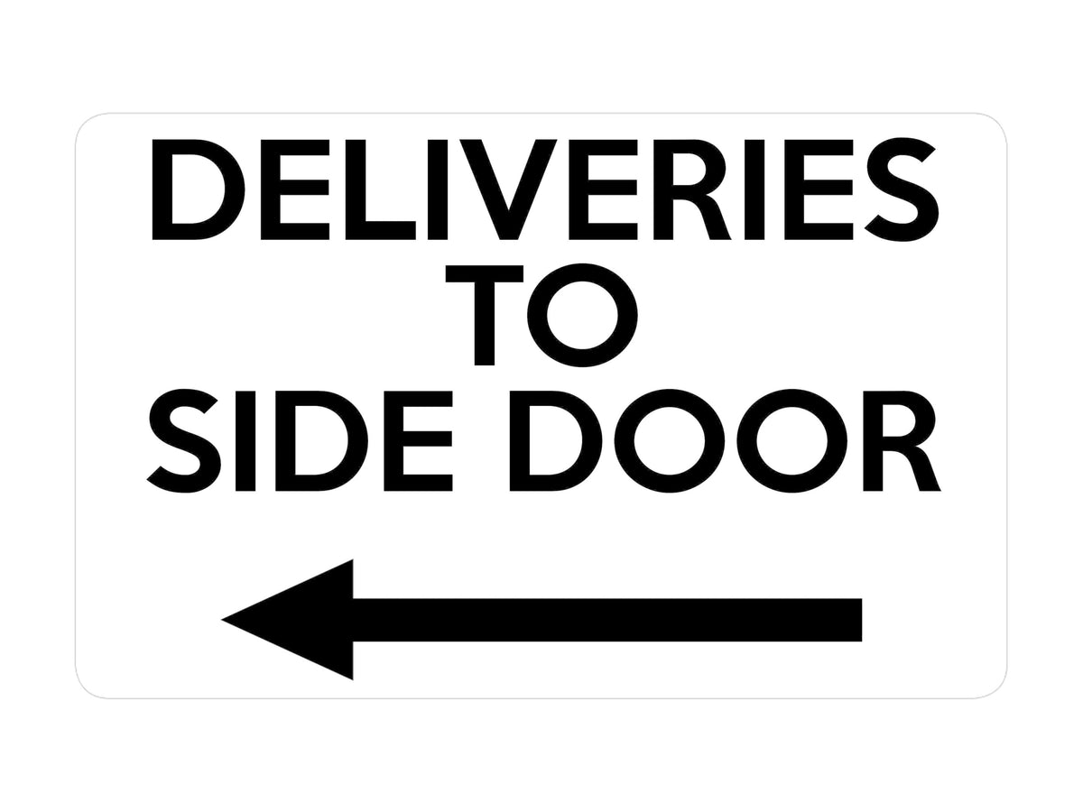 P017 DELIVERIES TO SIDE DOOR Arrow Left Gate Plastic PVC Plaque Sign C ...