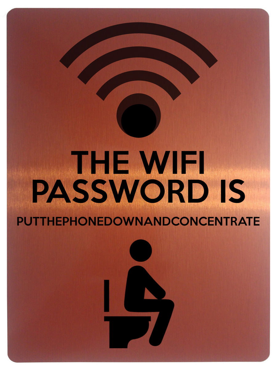 1855 THE WIFI PASSWORD IS PUTTHEPHONE. Toilet Funny Metal Aluminium Pl ...
