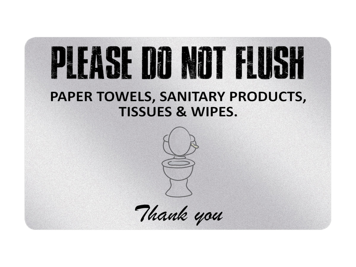 P018 PLEASE DO NOT FLUSH PAPER TOWELS TISSUES WIPES Plastic PVC Plaque ...
