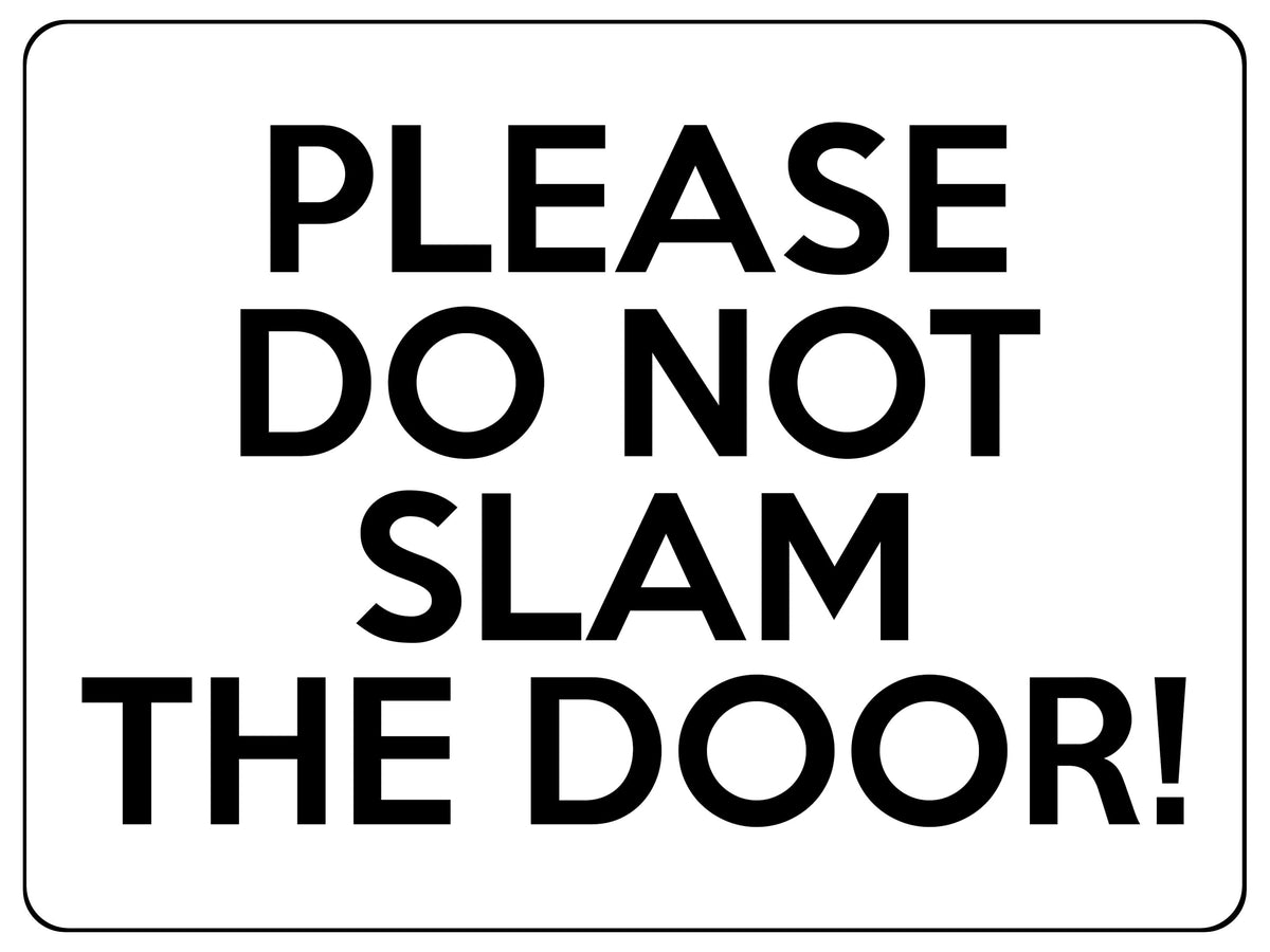 1574 PLEASE DO NOT SLAM THE DOOR! Metal Aluminium Plaque Sign House Of ...